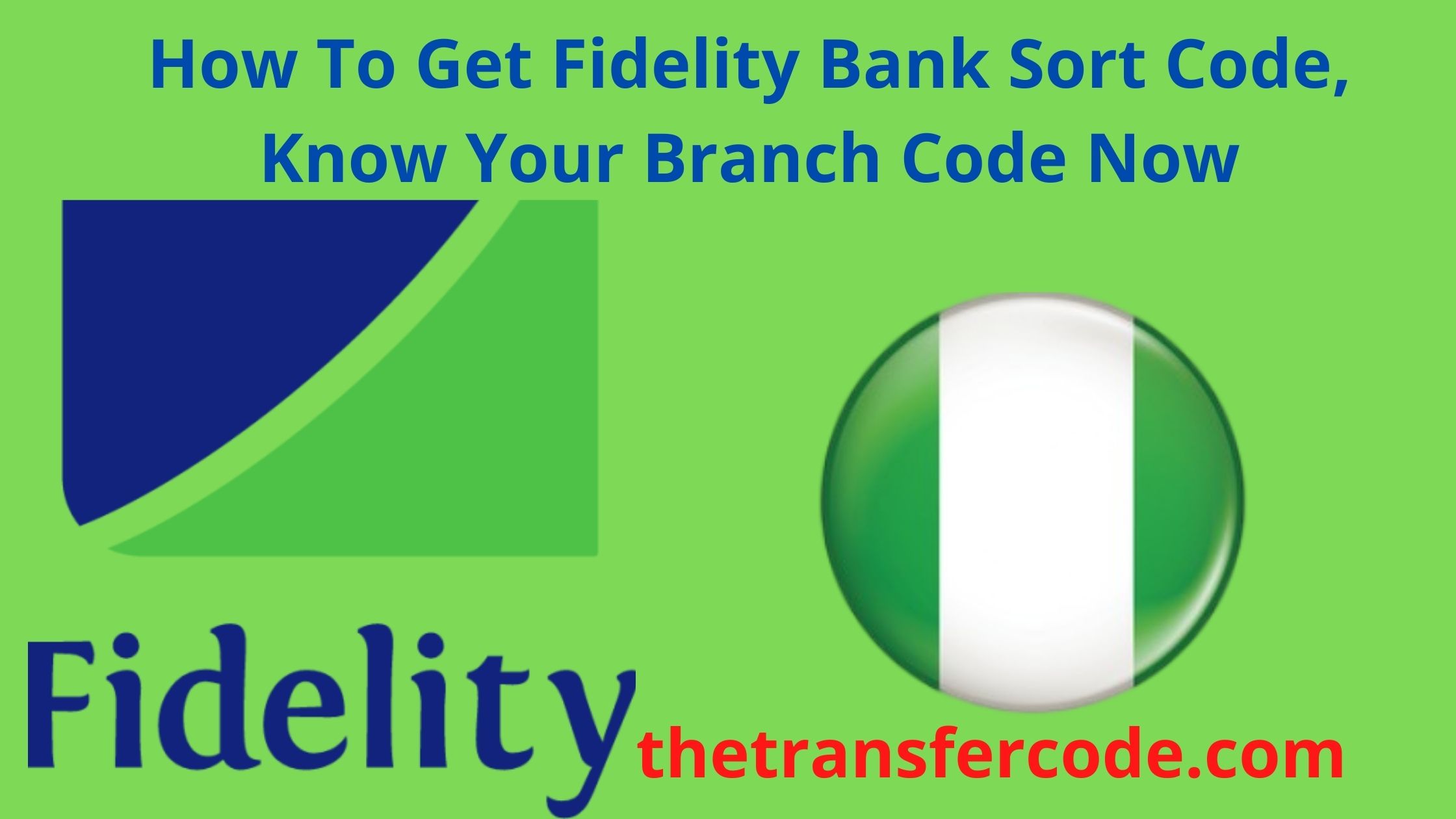 How To Get Fidelity Bank Sort Code Know Your Branch Code Now How To Get Fidelity Bank Sort Code Know Your Branch Code Now
