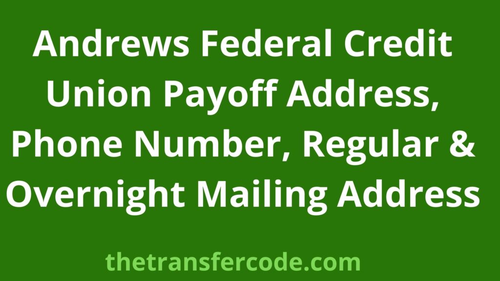 Andrews Federal Credit Union Payoff Address 2023 Phone Number Regular Overnight Mailing Address andrews-federal-credit-union-payoff-address-2023-phone-number-regular-overnight-mailing-address